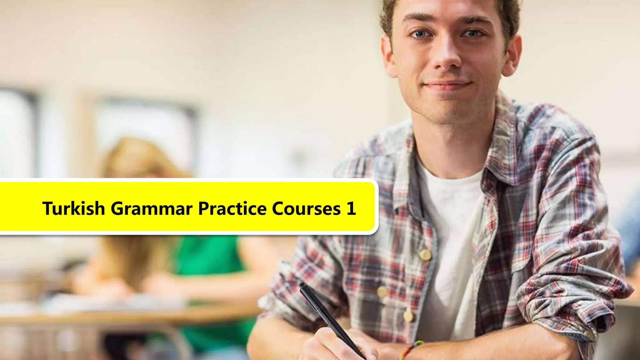 Turkish Grammar Practice Course 1 (A1) | PPTX