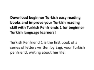 Turkish reading-books-turkish-penfriend1-beginner | PPTX