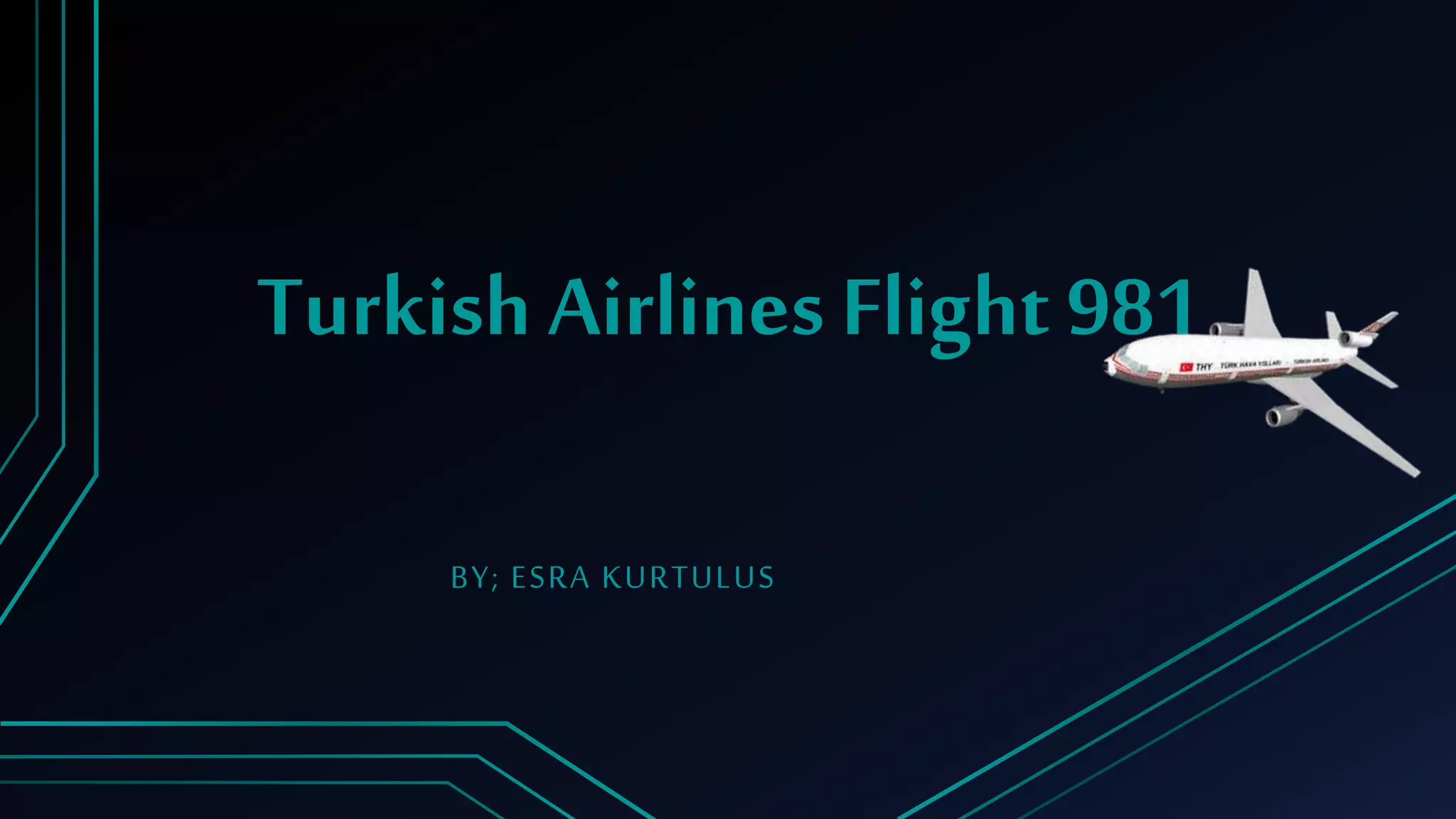 Turkish Airline flight 981 | PPTX