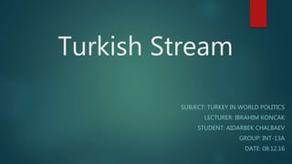 Turkish stream Project | PPT