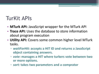 TurKit: Tools for Iterative Tasks on Mechanical Turk [Little, et al ...