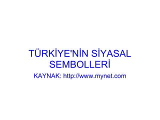 Turkiye'nin siyasal sembolleri | PPT