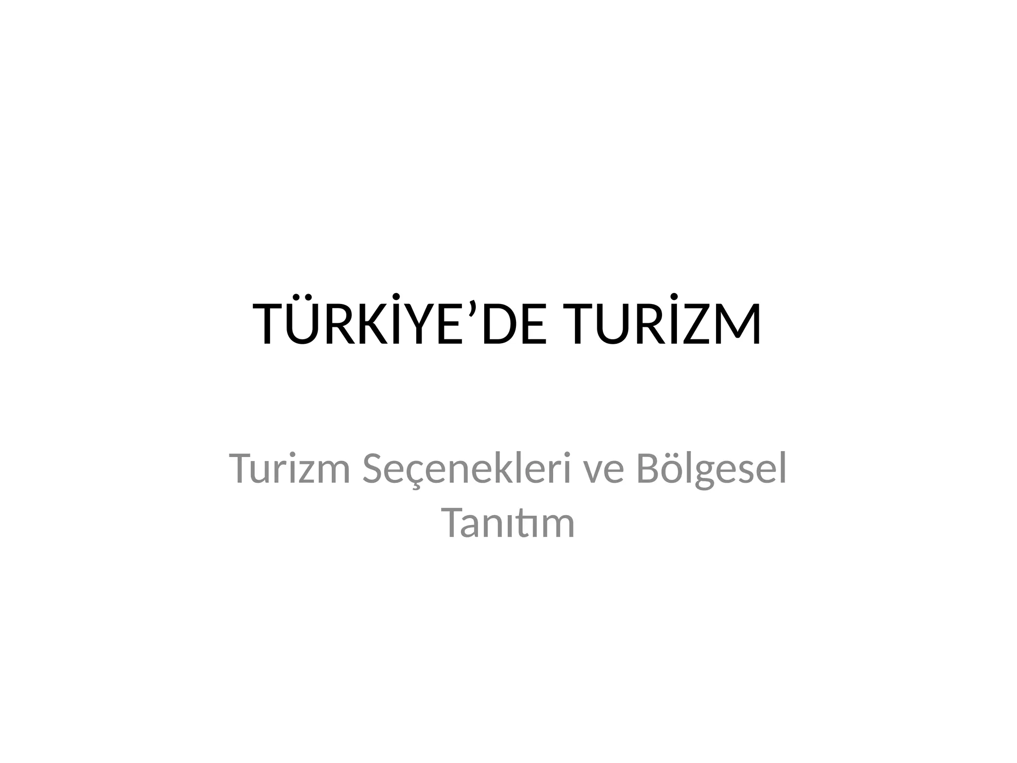 Türkiye Turizmi Slayt-Turkiye_Turizm_Giris_Slayti.pptx