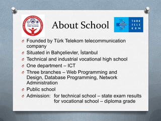 Turk Telekom Vocational High School Presentation | PPTX