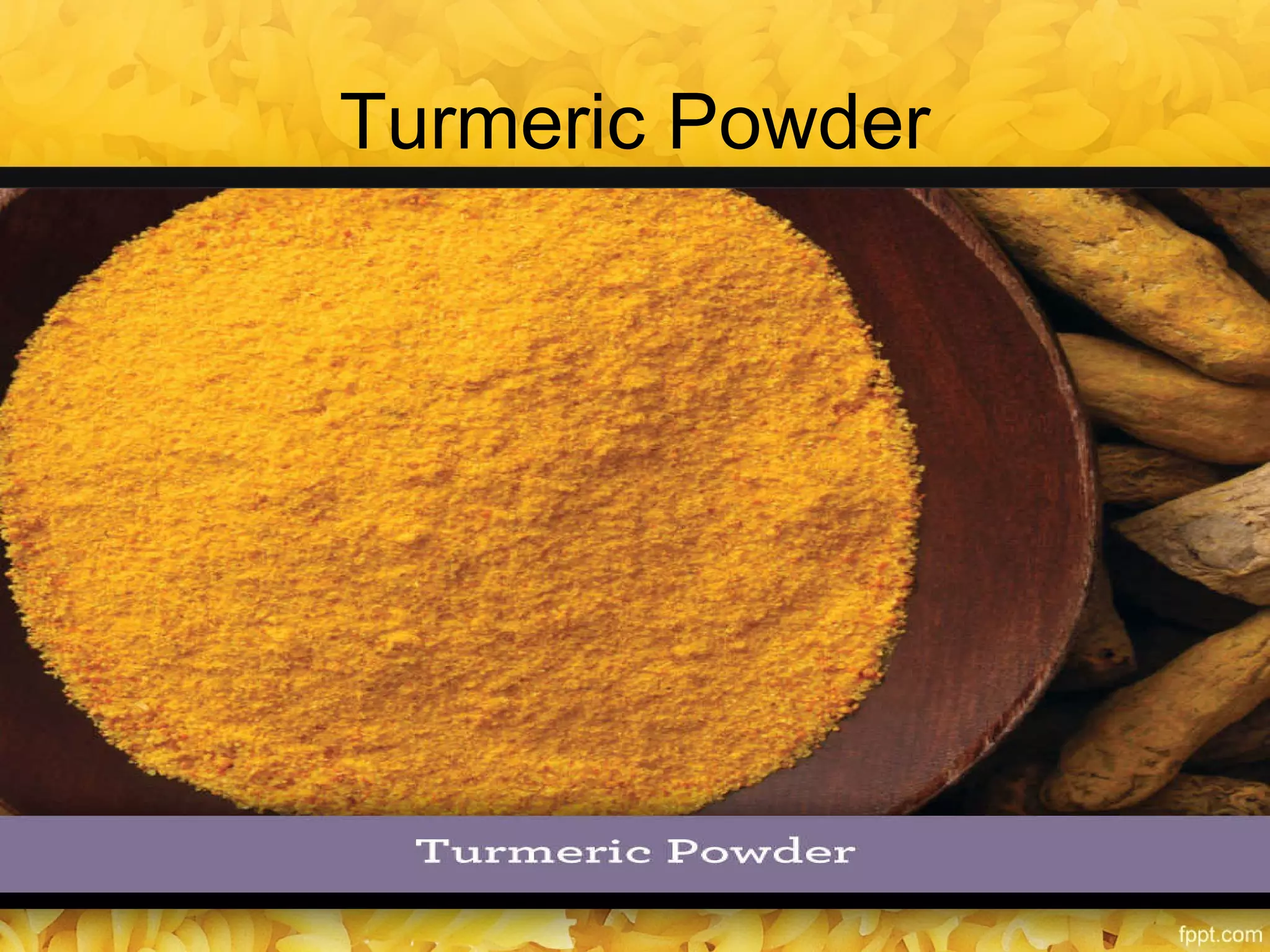 TURMERIC PROCESSING | PPT
