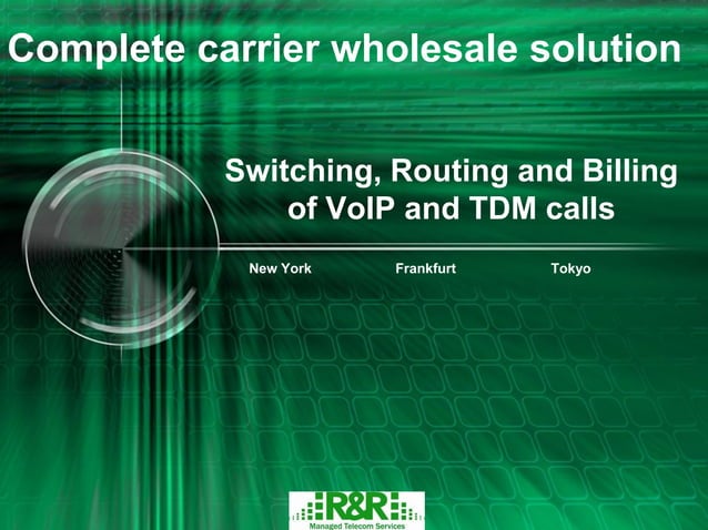 Turn-key Global Call Routing | PPT Turn-key Global Call Routing | PPT