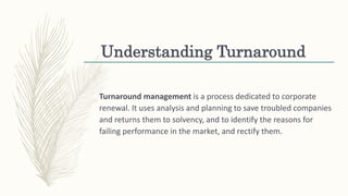 Turnaround management | PPTX