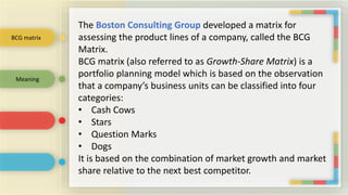 Turn around strategy, GE 9 cell planning and BCG matrics | PPTX
