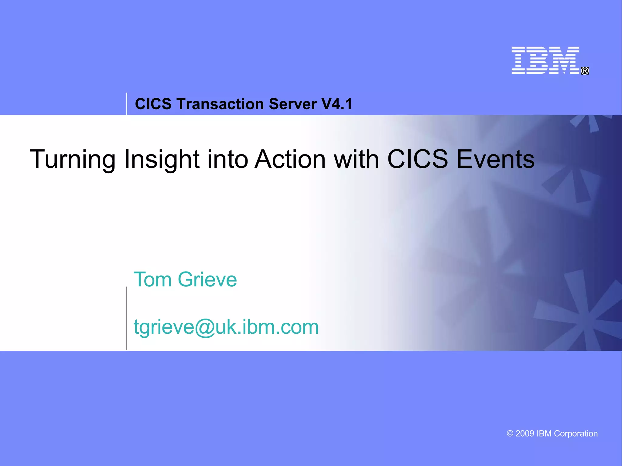 Turning Insight Into Action With Cics Events | PPT