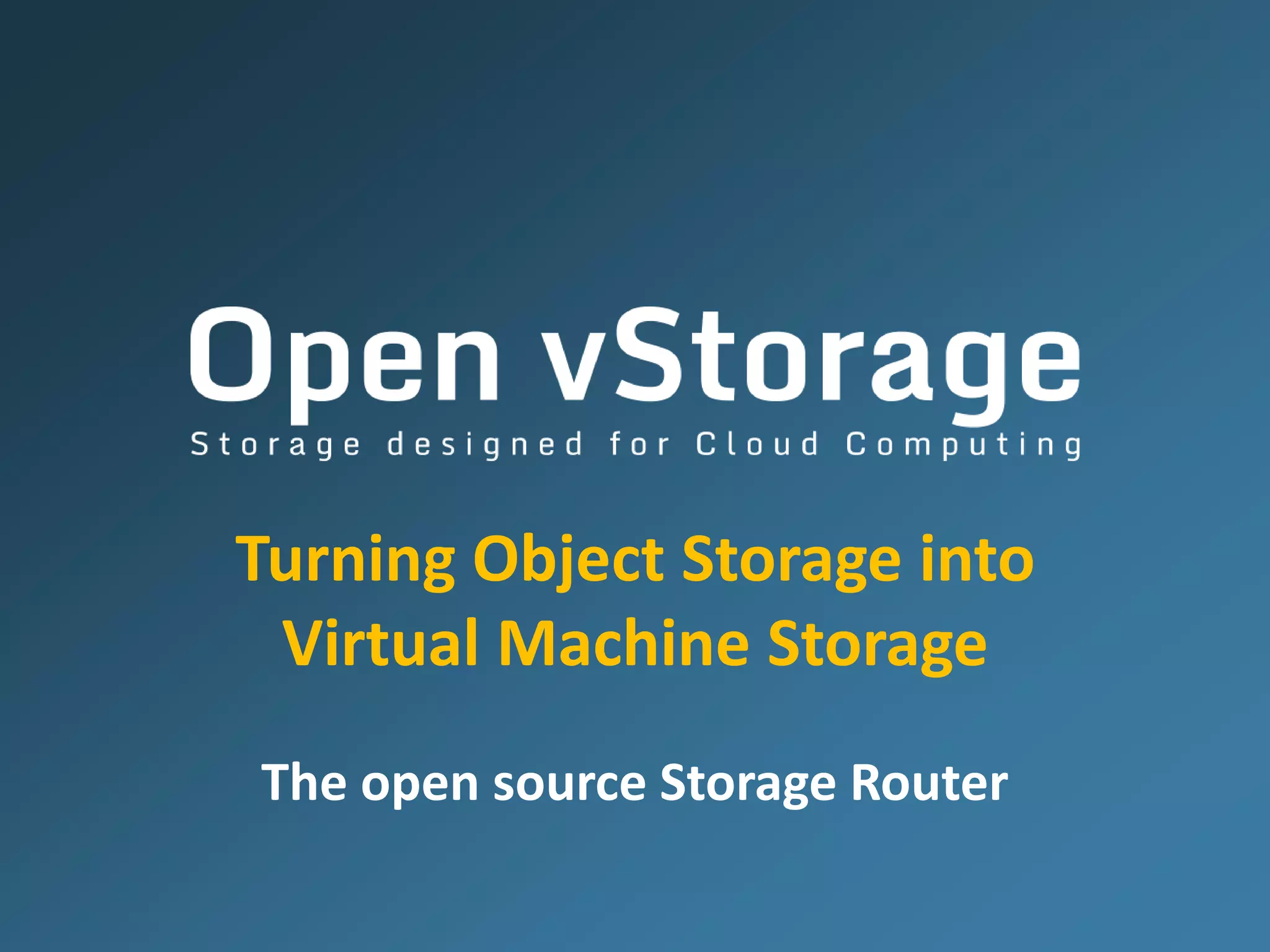 Turning object storage into vm storage | PPTX