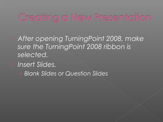 Turning Point 2008 Training | PPT