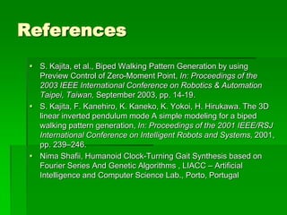 Turning robot locomotion using truncated fourier series and gravitational search algorithm | PPSX