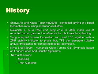 Turning robot locomotion using truncated fourier series and ...