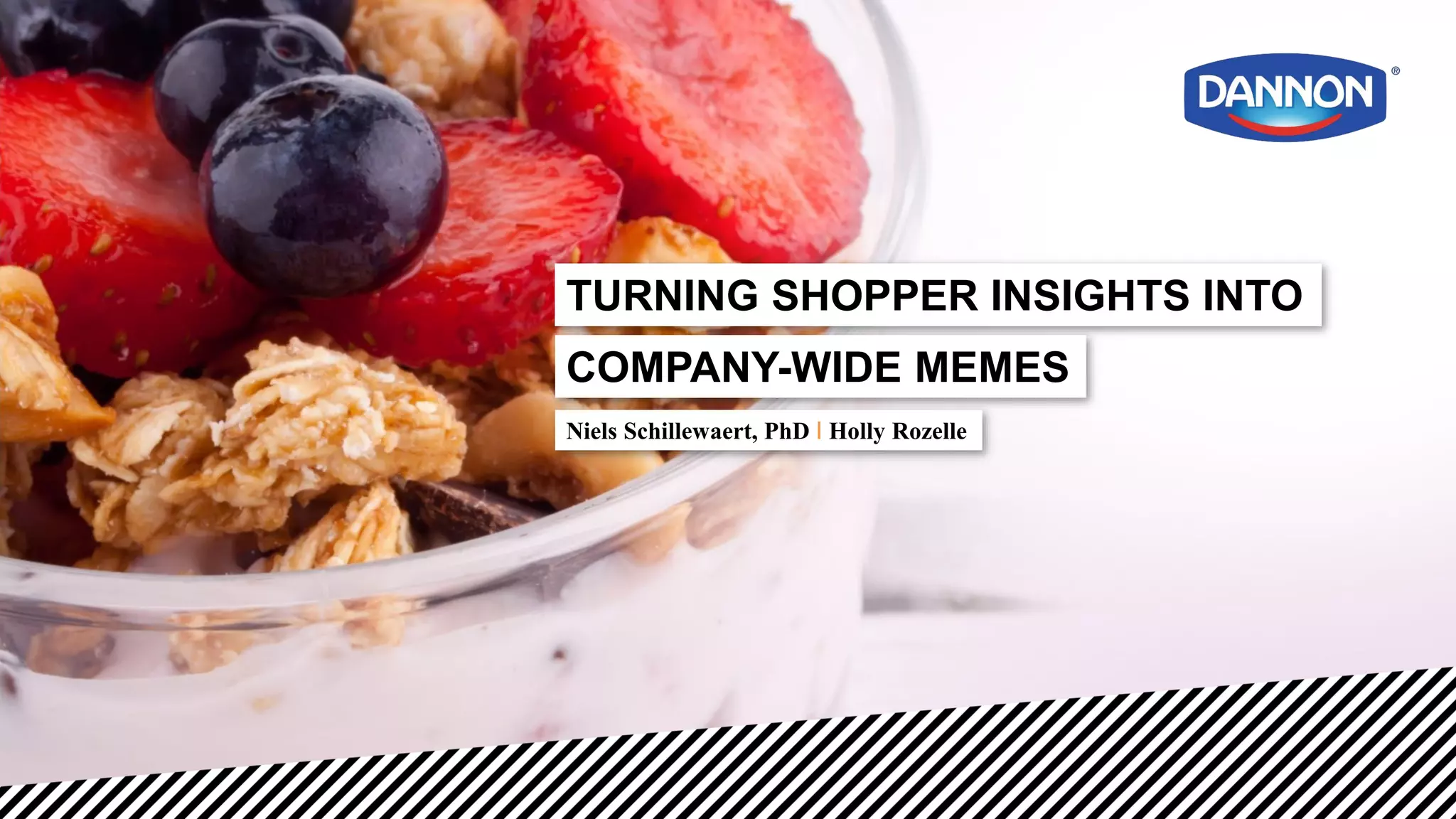 Turning shopper insights into company-wide memes: Danone disrupts ...