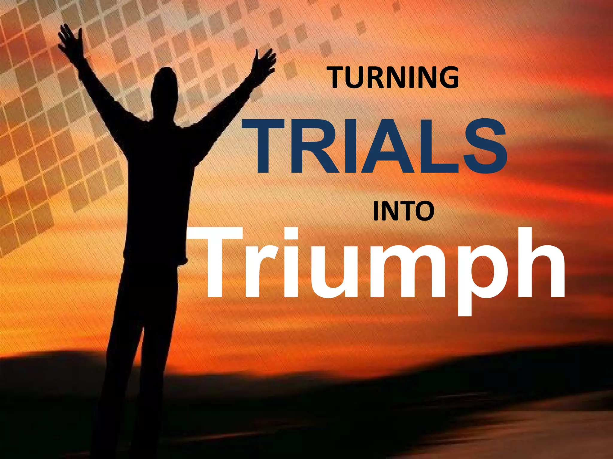 Turning trials into triumph | PDF