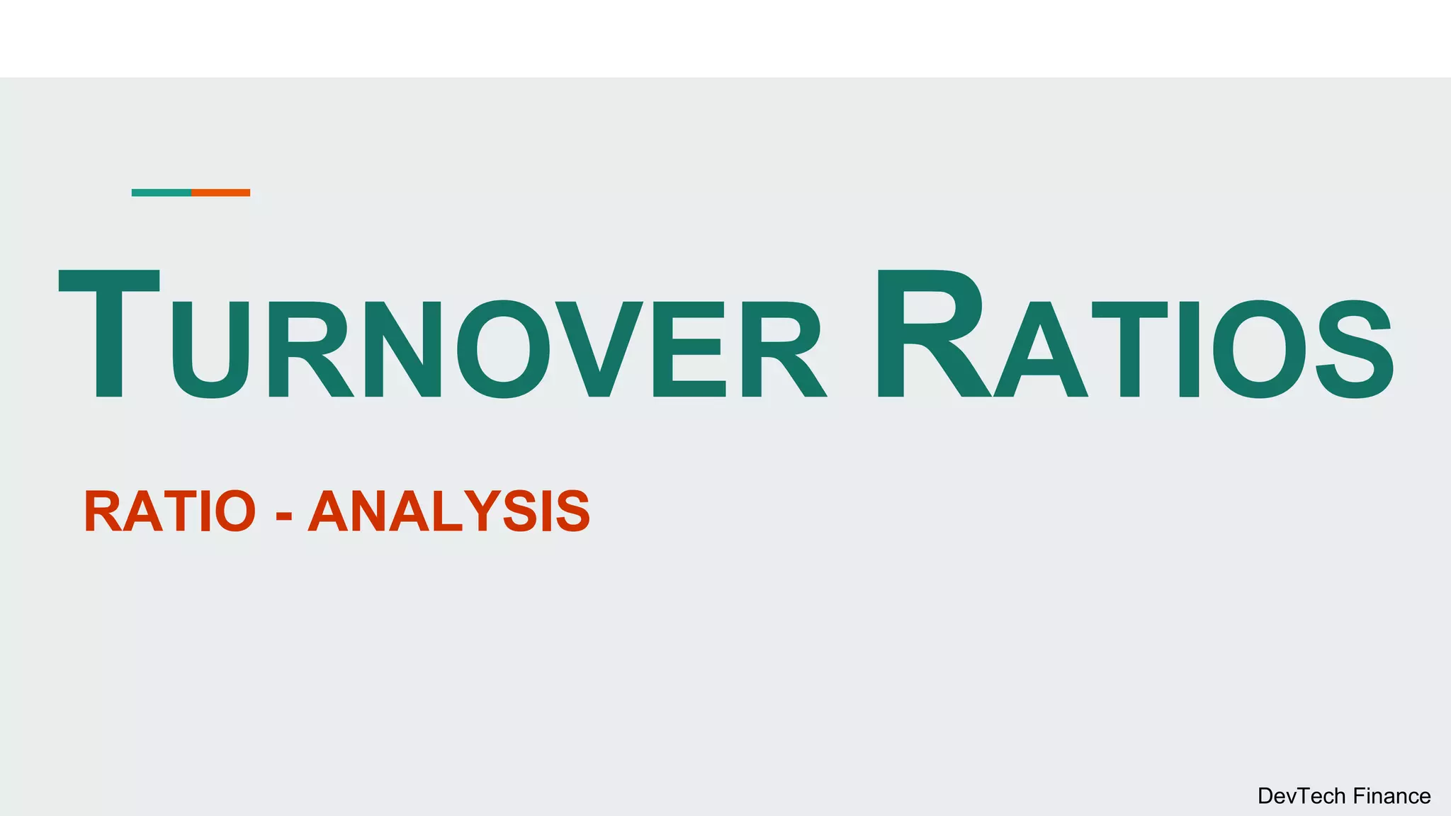 Turnover ratios | PPTX