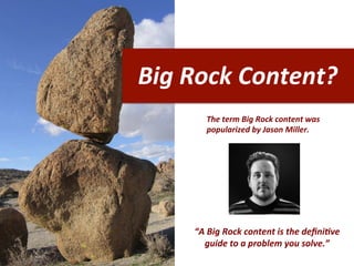 Turn Big Rock content into Challenges | PPT
