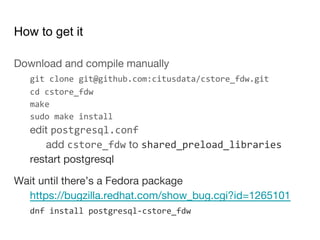 Let's turn your PostgreSQL into columnar store with cstore_fdw | PPT