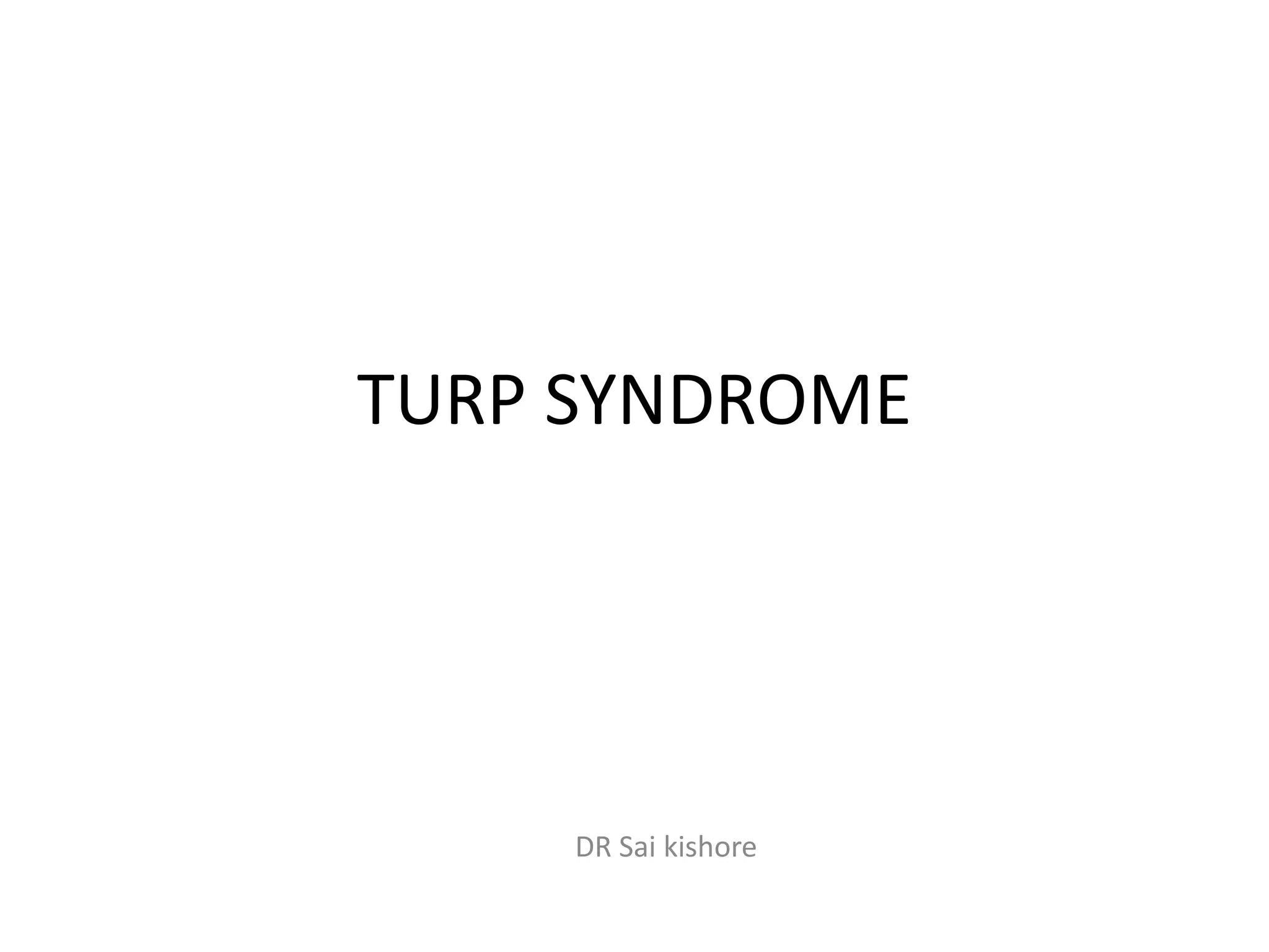 TURP SYNDROME and its management options.pptx