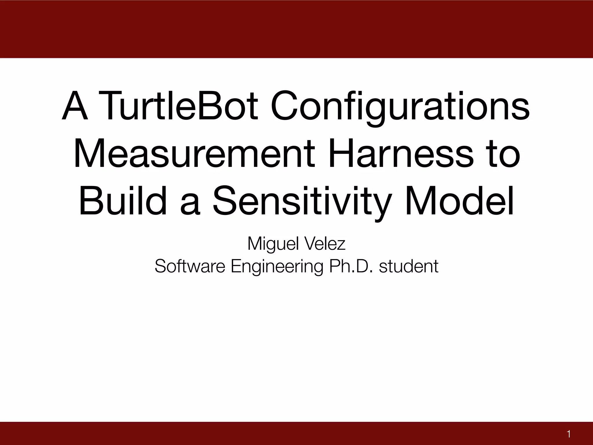 A TurtleBot Configurations Measurement Harness to Build a Sensitivity ...