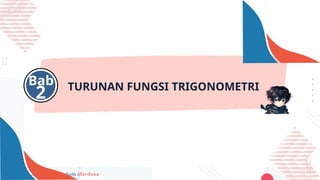 TURUNAN FUNGSI TRIGONOMETRI KELAS XII SEMESTER GANJIL | PPT