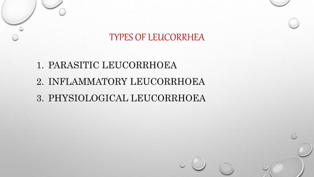 Leucorrhea | PPTX | Pregnancy | Reproductive Health