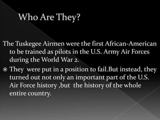 Tuskegee airmen | PPTX