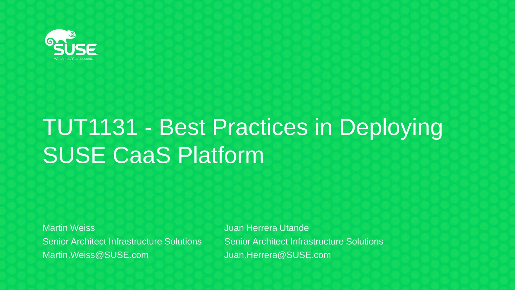 Best practices in Deploying SUSE CaaS Platform v3 | PPT
