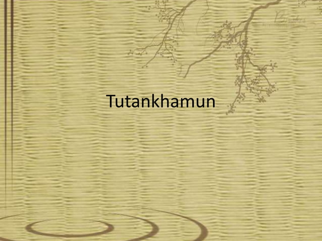 Tutankhamun | PPT