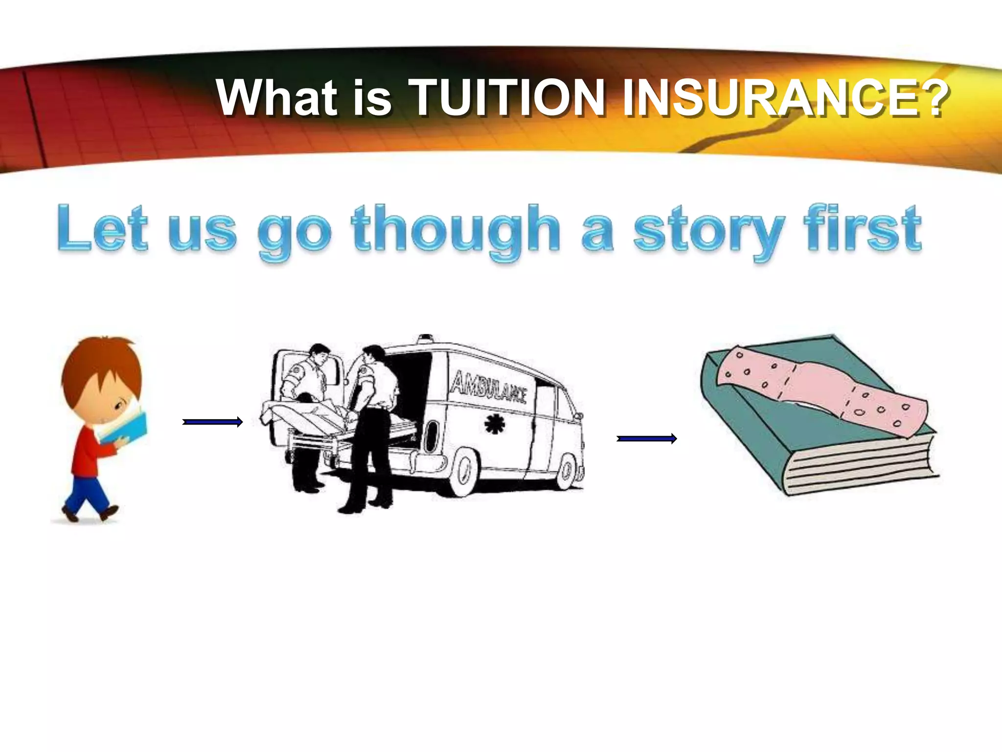 Tution insurance by neetu | PPT