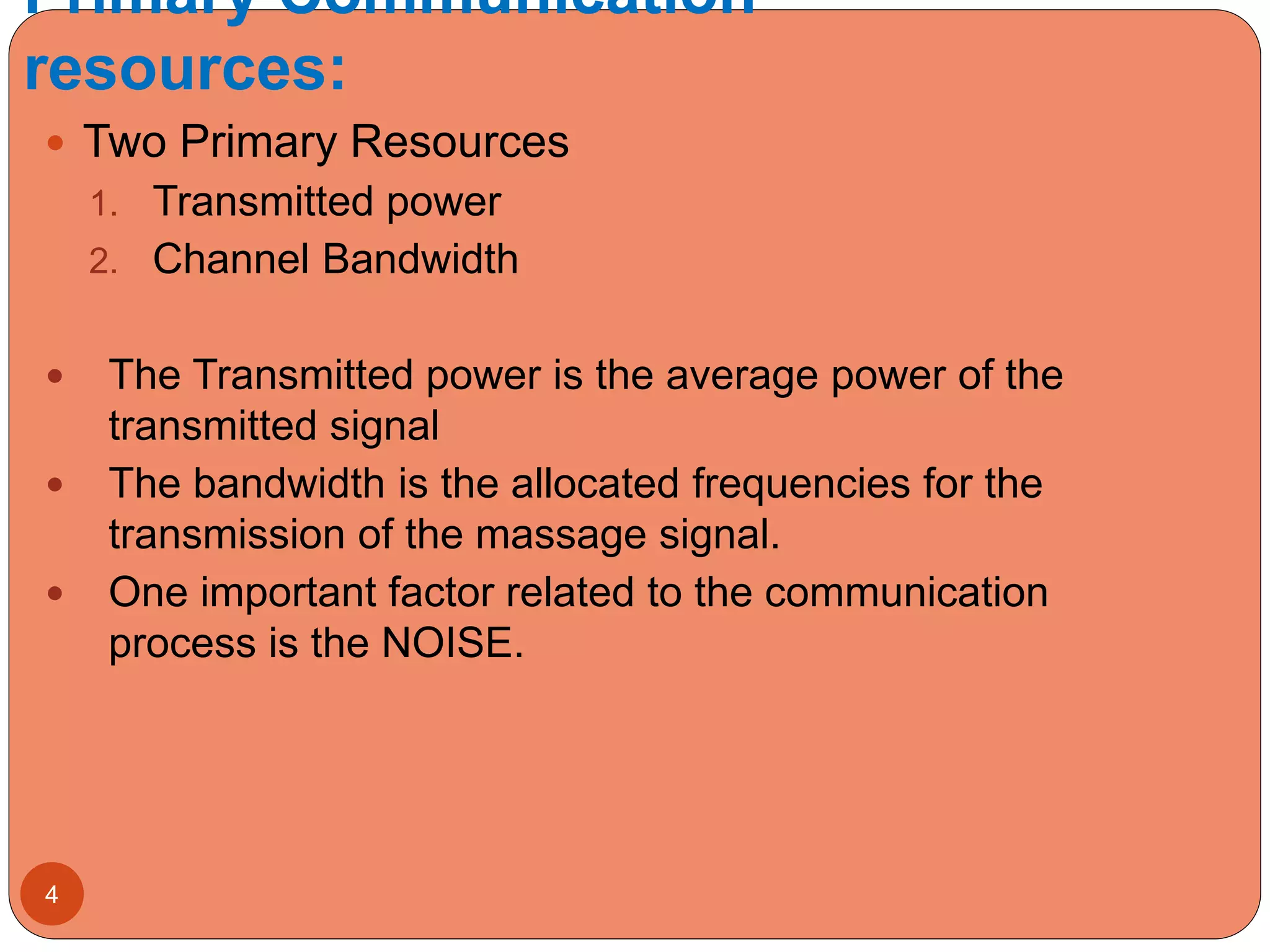 The basic overview of Communication Process Primary Communication resources Source of ...