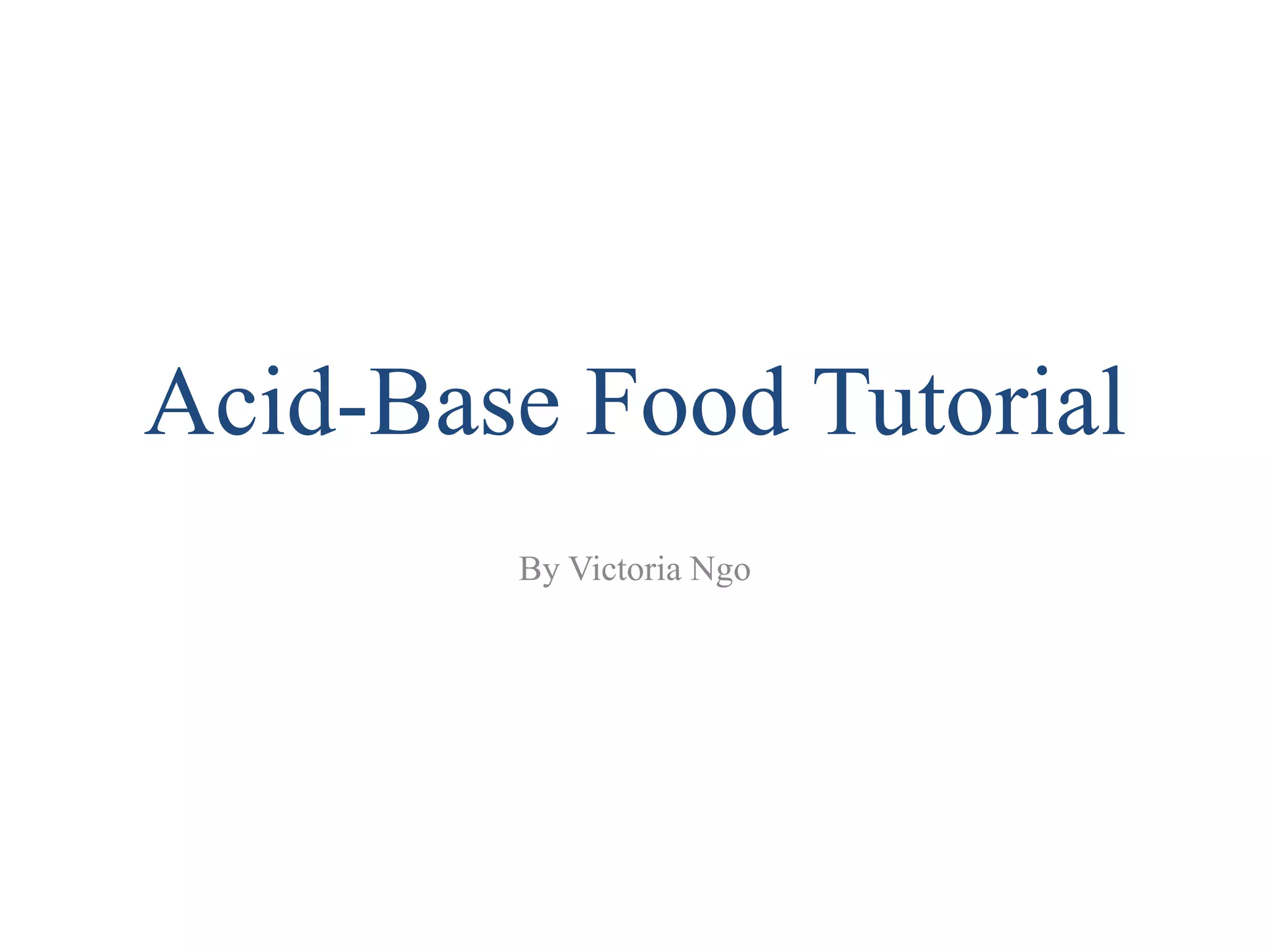 Acid-Base Food Tutorial | PPTX