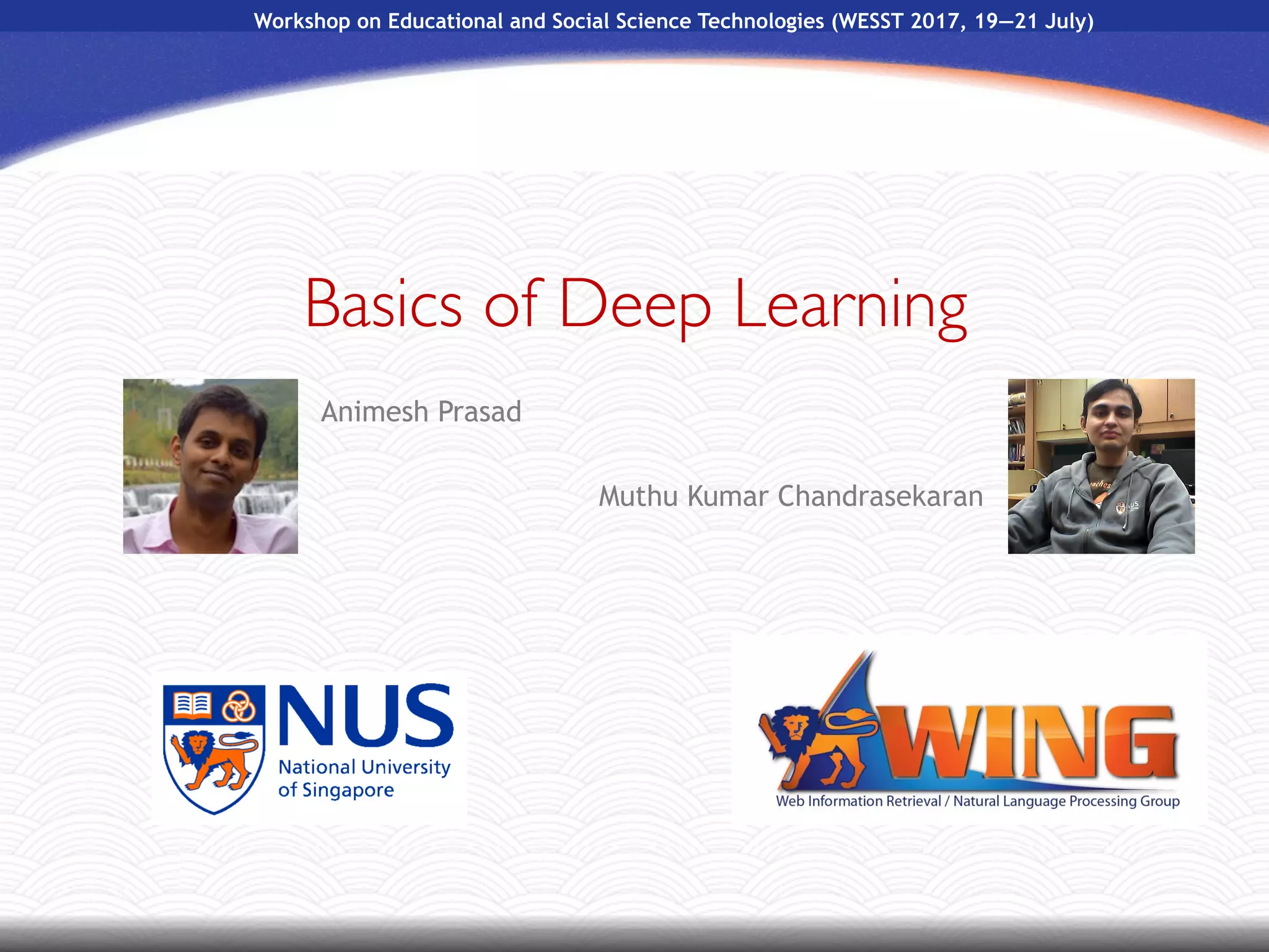Animesh Prasad and Muthu Kumar Chandrasekaran - WESST - Basics of Deep ...