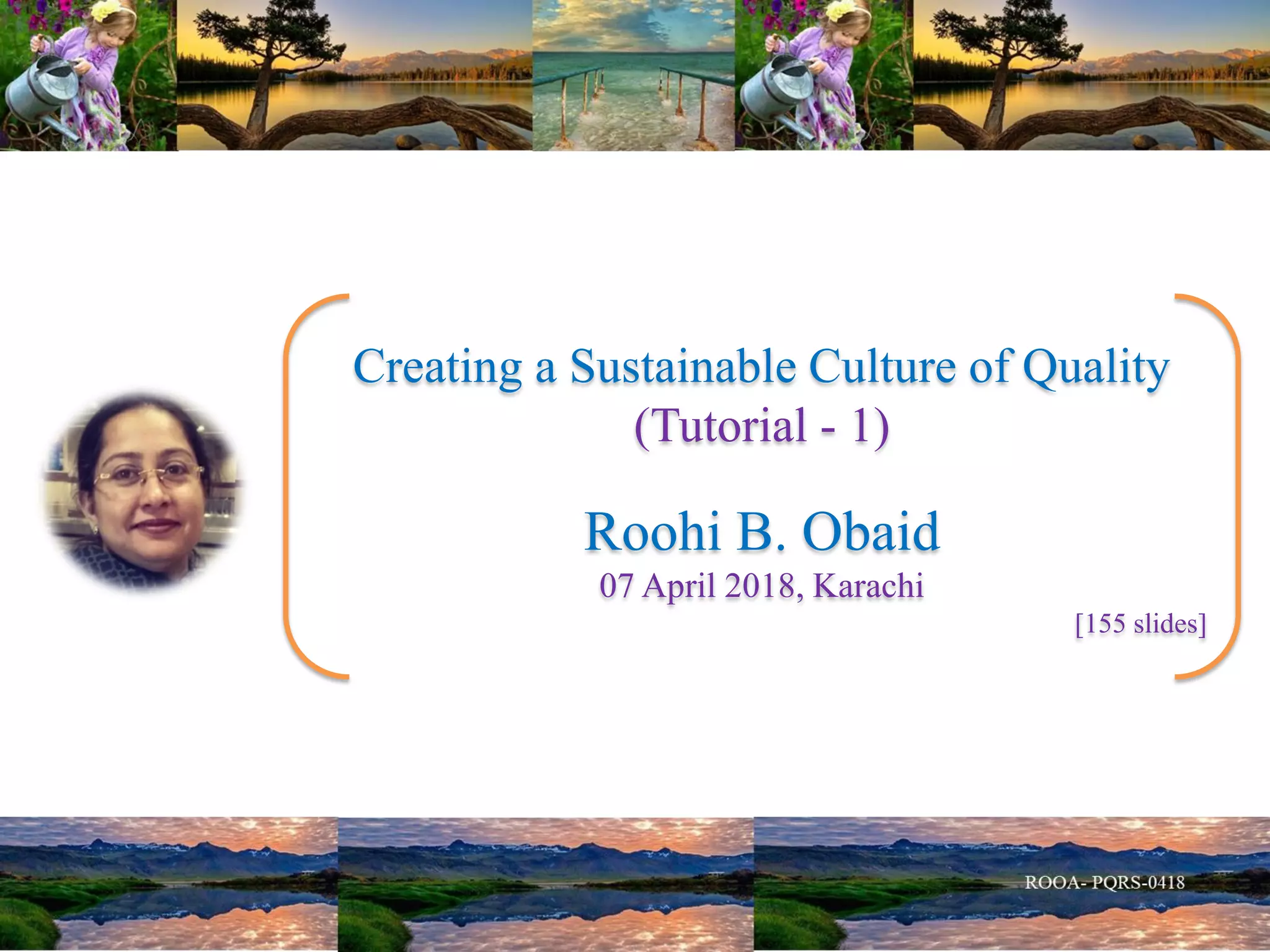 Tutorial - 1: Creating & Sustaining a Culture of Quality | PPT