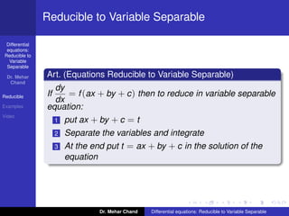 Tutorial 2: Differential equations: Reducible to Variable Separable | PDF