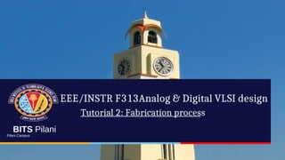 Tutorial-2-Fabrication-Analog and digital VLSI | PDF
