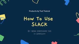 Tutorial.slack | PPT