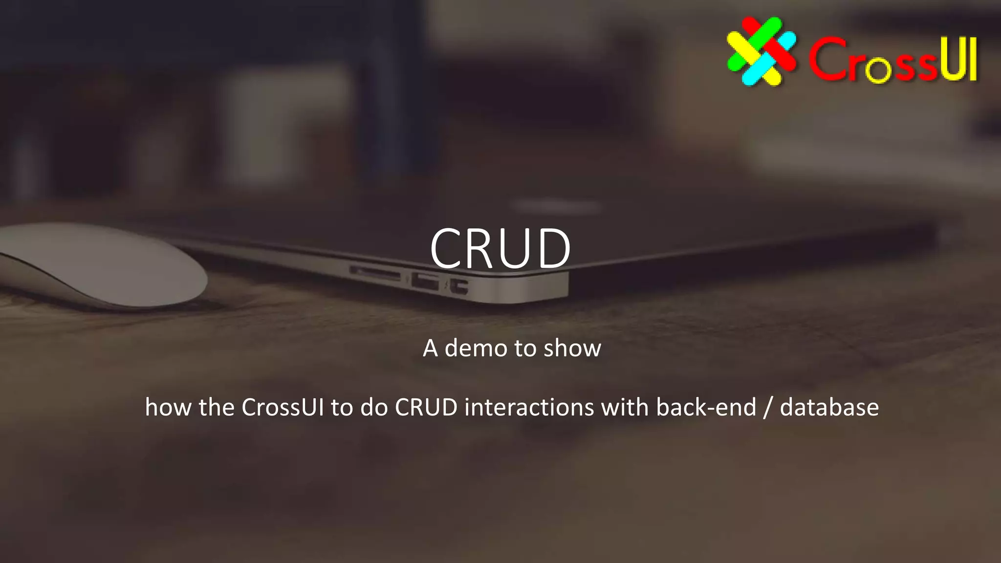 Crossui Tutorial Advanced Crud Pptx Databases Computer Software And Applications