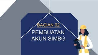 Tutorial-Pemohon-SIMBG-PBG-SLF kementerian pupr.pptx