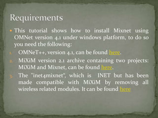 Tutorial 1 installing mixim and mixnet | PPTX