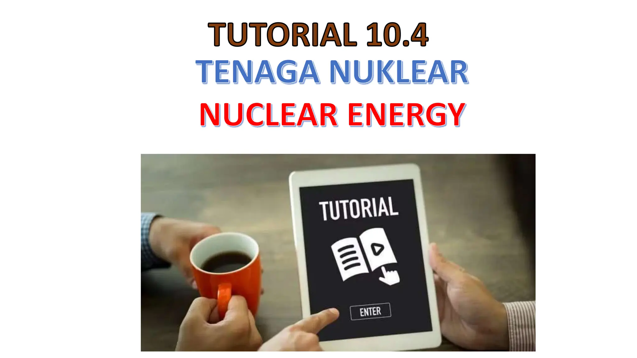 tenaga nuklear cikgu suriati fiziktingkatan 5 | PPTX