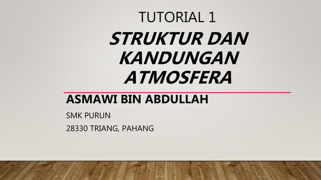 STRUKTUR DAN KANDUNGAN ATMOSFERA | PPTX