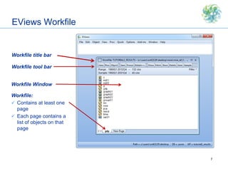 Tutorial1 eviews_basics | PPTX | Operating Systems | Computer Software and Applications