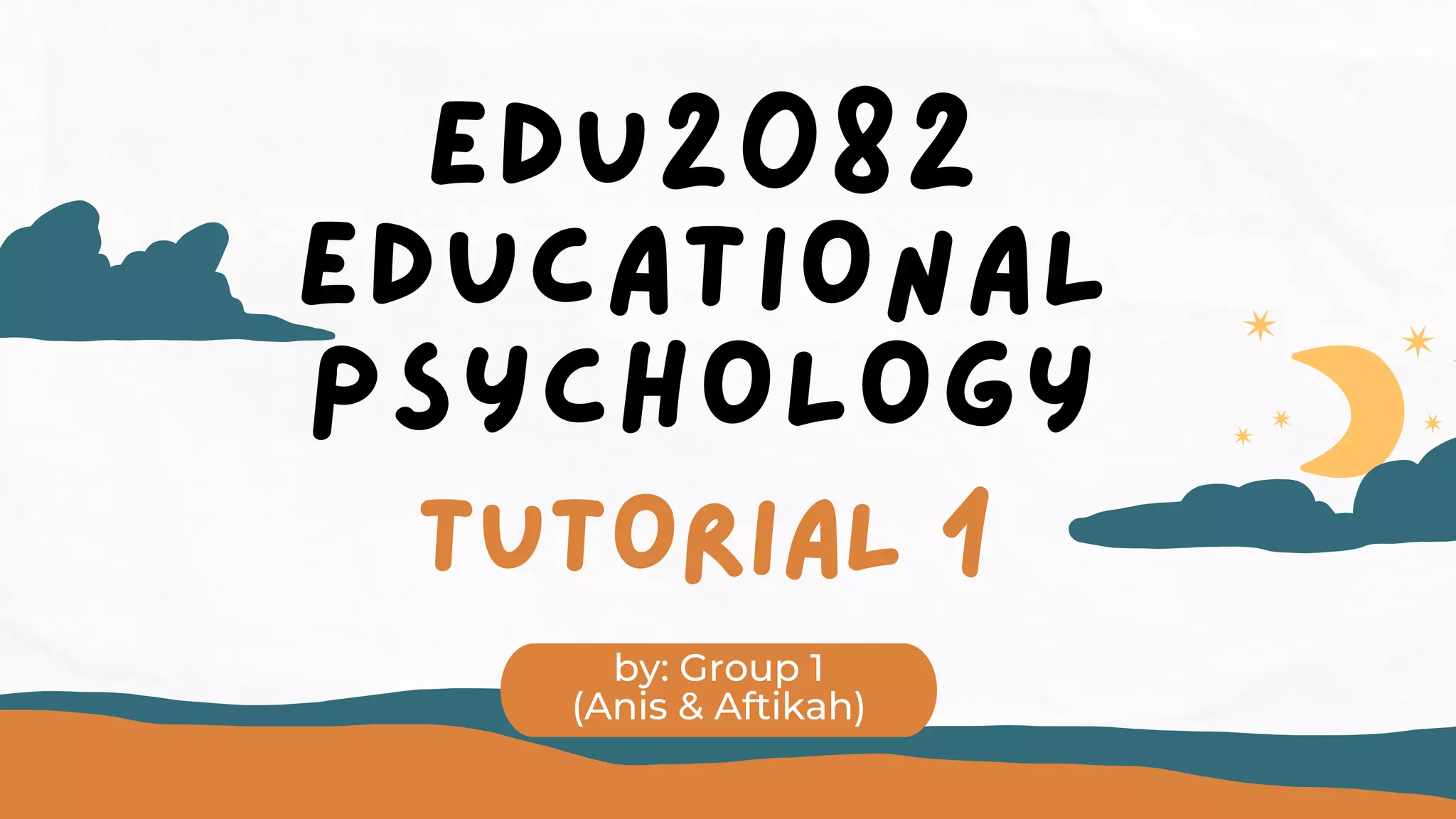 Educational Psychology - Tutorial 1 - IPGKIpoh | PPT