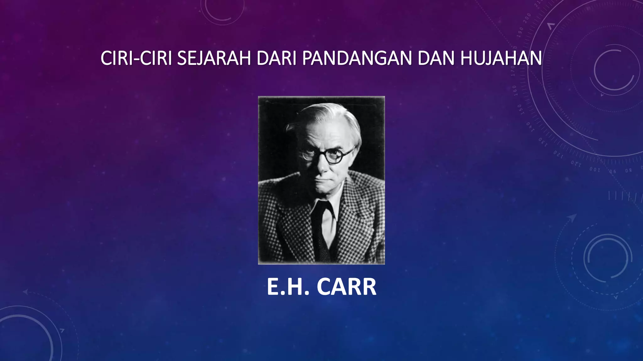 pandangan dan hujahan E. H. Carr dan Ibn Khaldun mengenai ciri-ciri ...