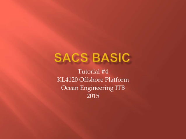 Tutorial #4 - SACS Basic | PPTX