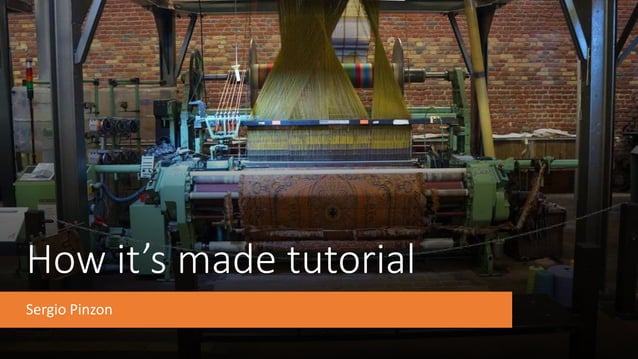 How its made | PPT