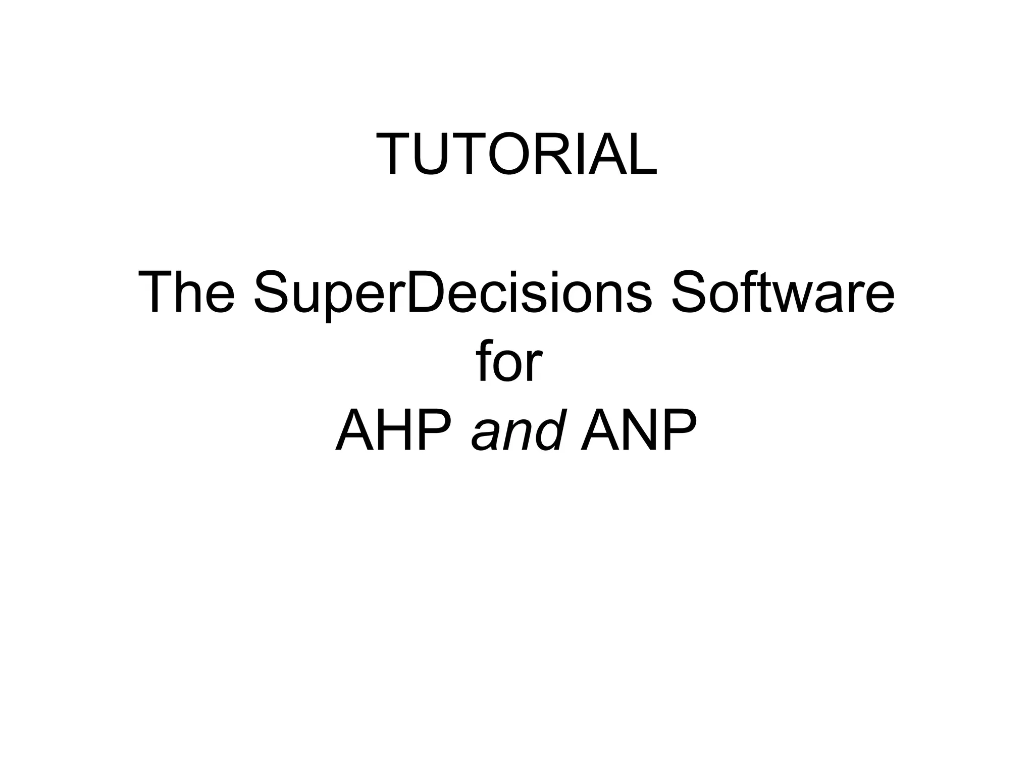 SuperDecision for AHP and ANP | PPT