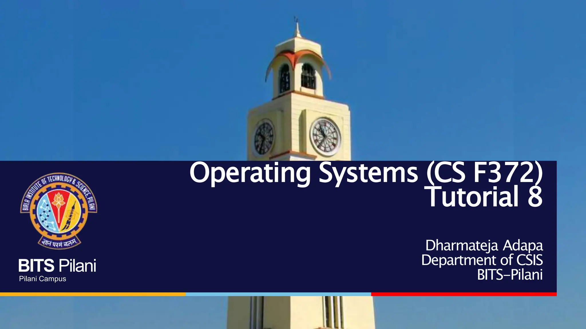Operating System Tutorial 8, Bits Pilani | PPTX