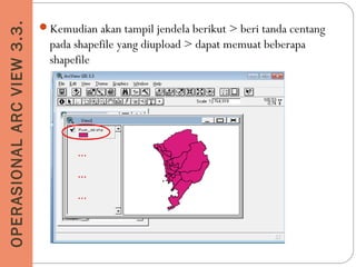 Tutorial Penggunaan Aplikasi ArcView 3.3 untuk Pengolahan Data Kesehatan | PPT